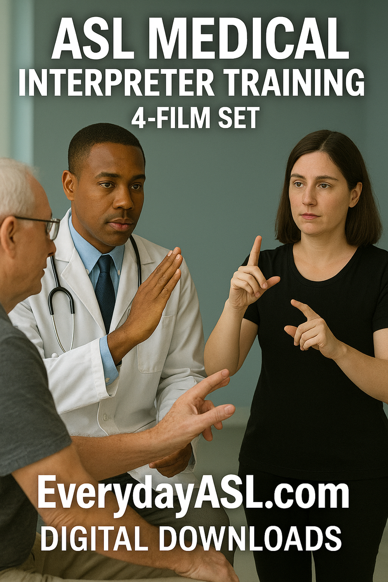 ASL Medical Interpreter Training – 4-Film Set - DIGITAL DOWNLOADS – Everyday ASL University