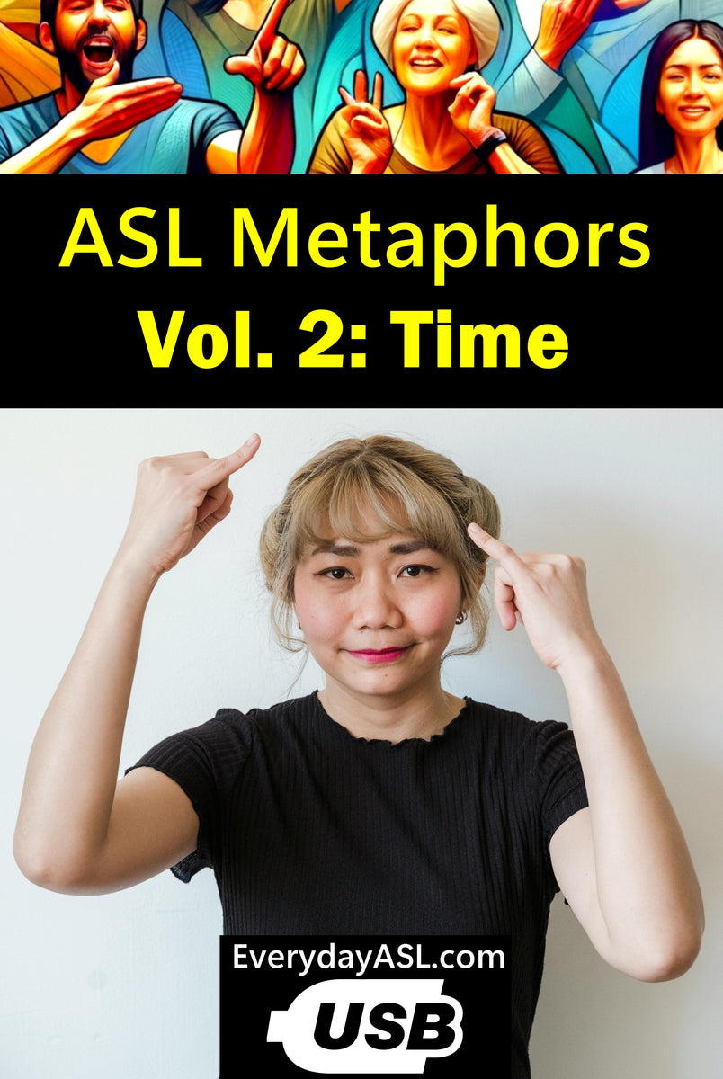 New! ASL Metaphors Vol. 2: Time USB Flash Drive + Free S&H – Everyday ASL University