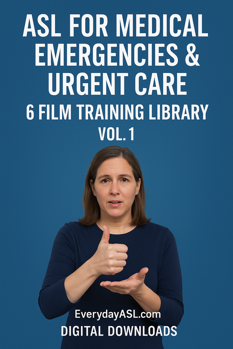 ASL for Medical Emergencies & Urgent Care – 6 Film Training Library, V ...