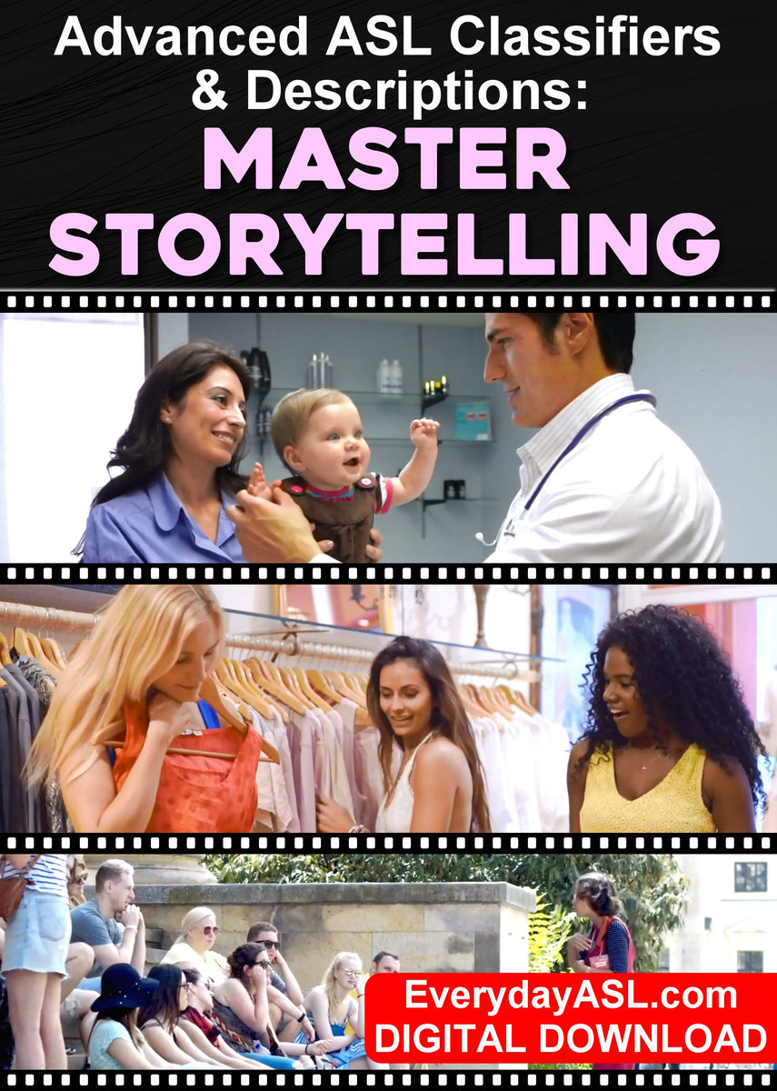 Advanced ASL Classifiers: Master Storytelling - DIGITAL DOWNLOAD ...