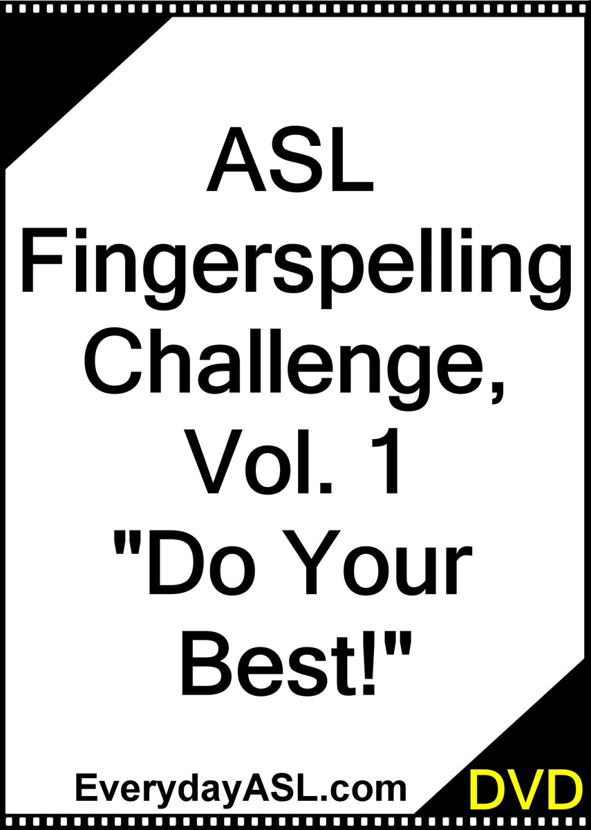 New! ASL Fingerspelling Challenge, Vol. 1: "Do Your Best!" DVD + Free ...