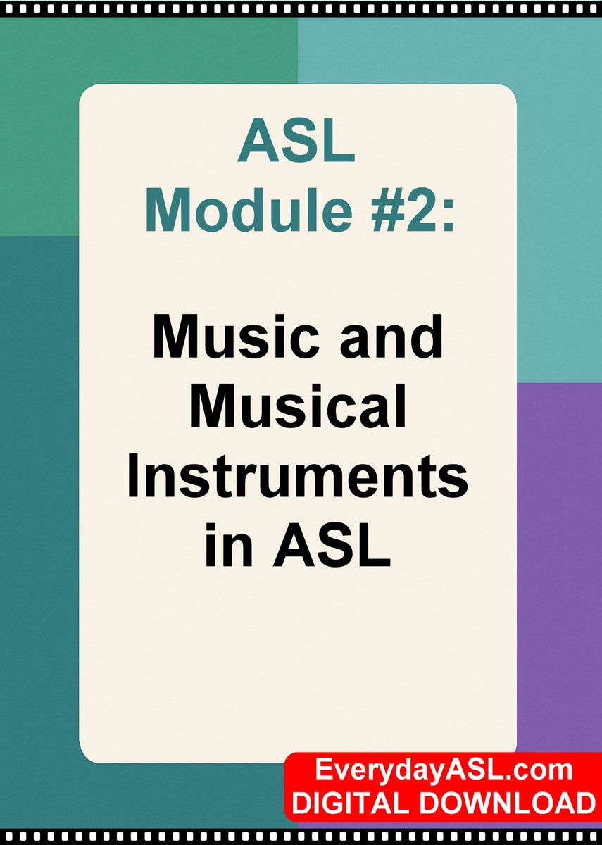 New! ASL Module #2: Music and Musical Instruments in ASL - DIGITAL DOW ...