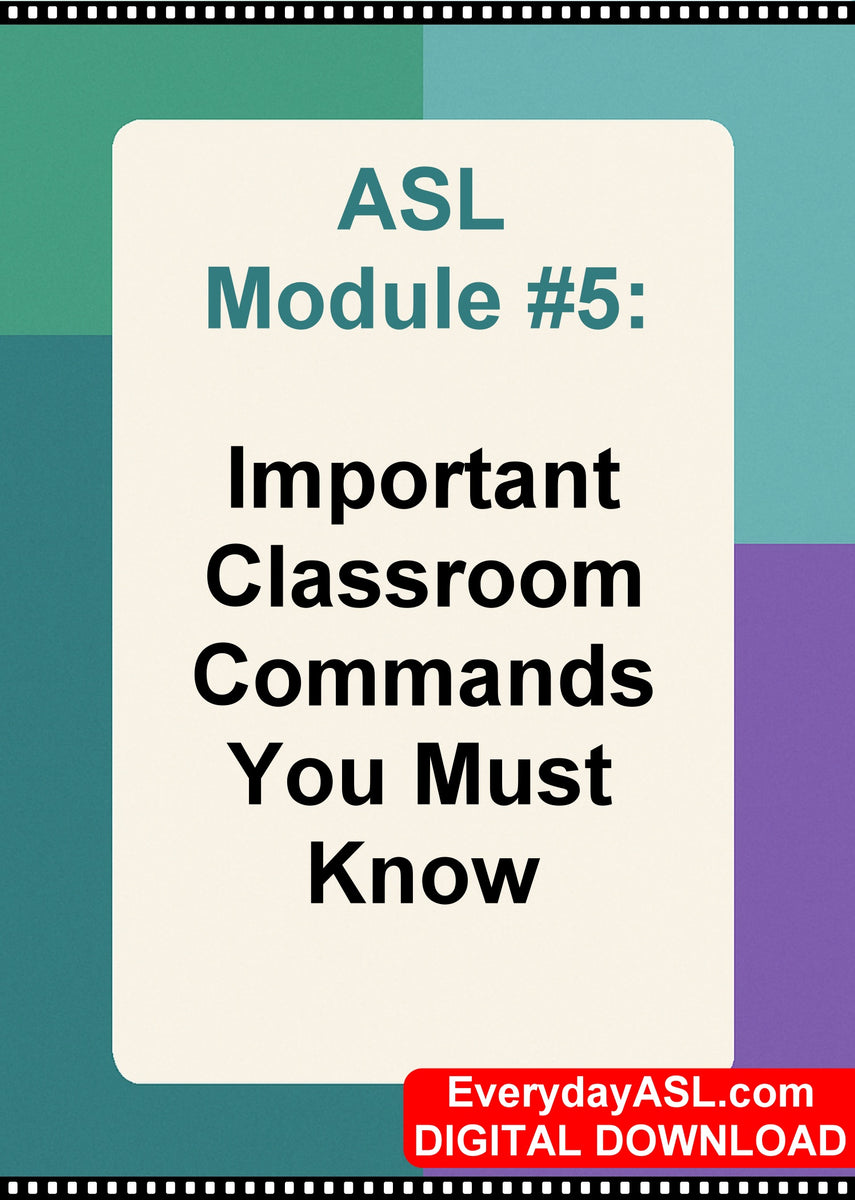New! ASL Module #5: Important Classroom Commands You Must Know - DIGIT ...