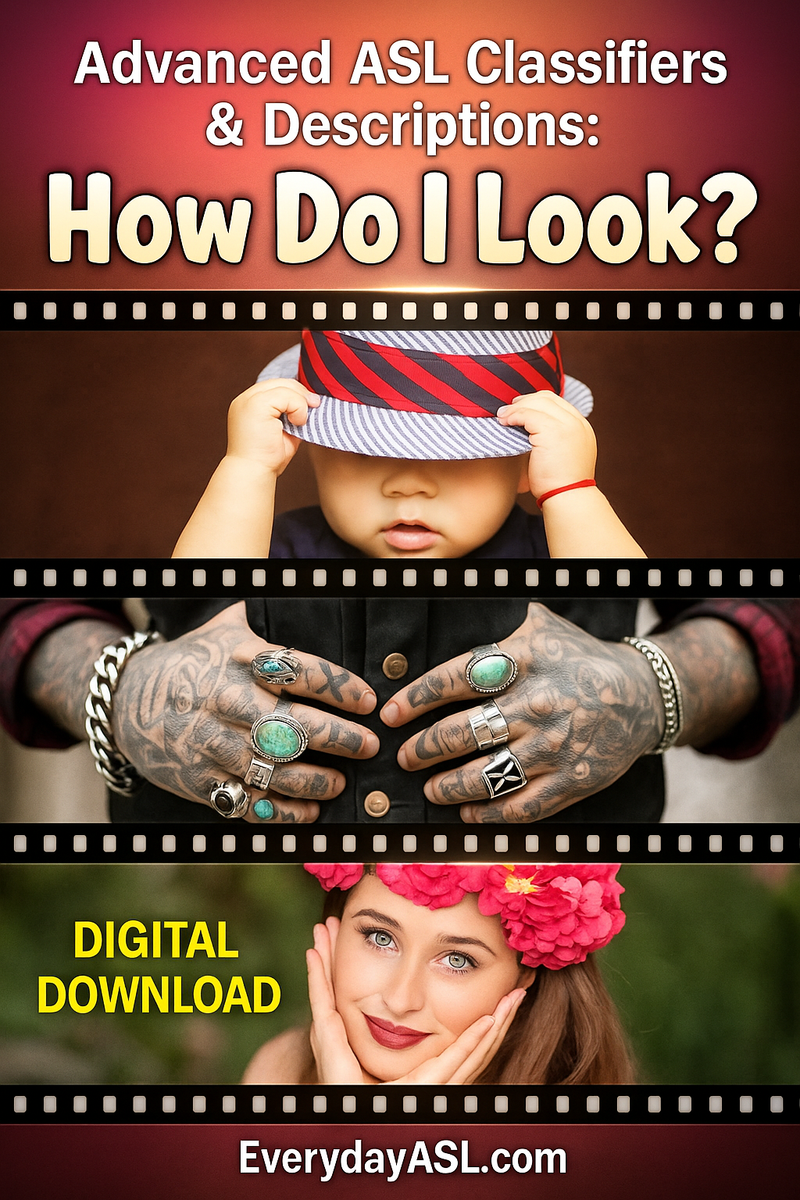 NEW! ASL Classifiers & Descriptions: How Do I Look? DIGITAL DOWNLOAD ...