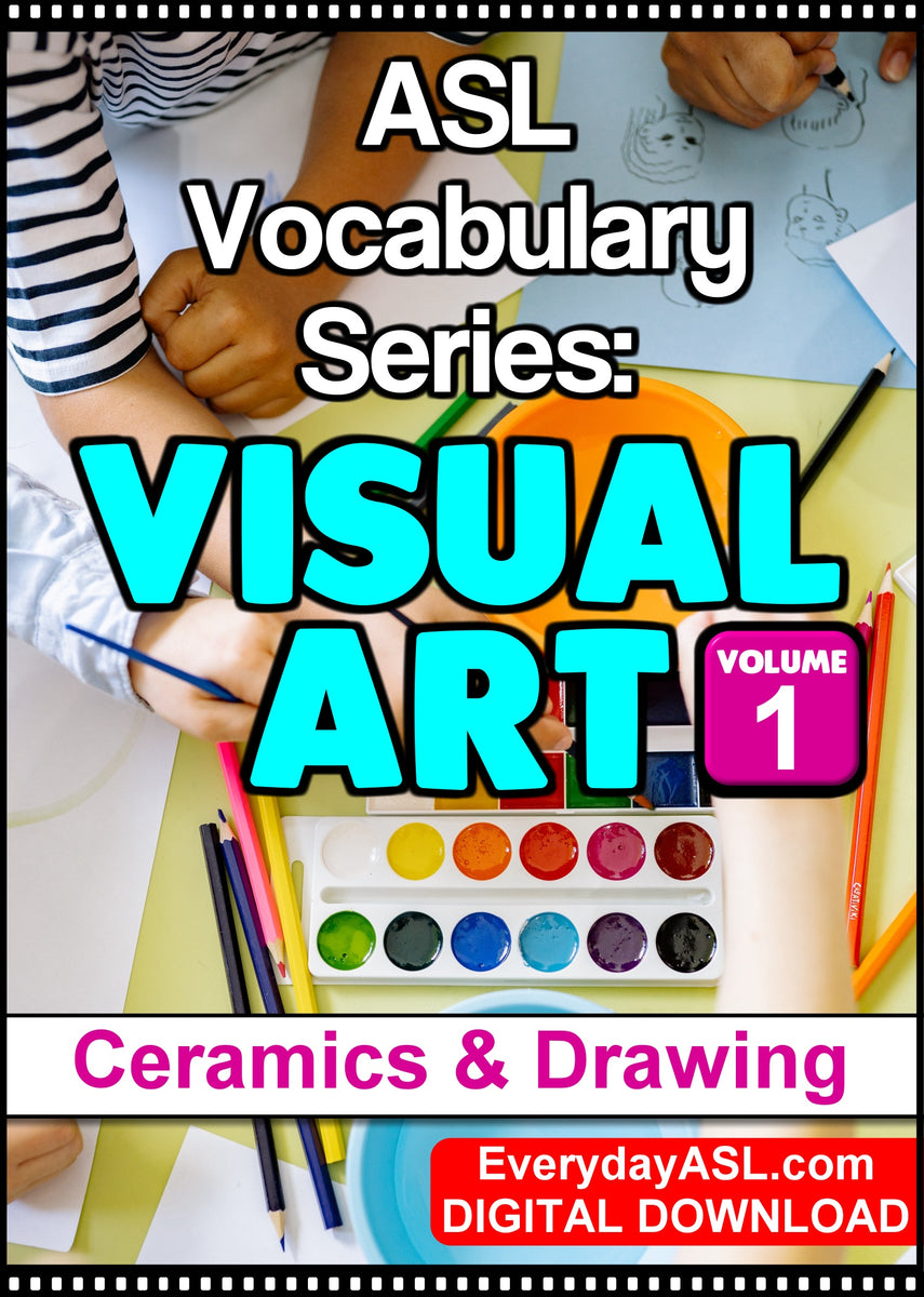 ASL Vocabulary: VISUAL ART, V.1 -Ceramics & Drawing - DIGITAL DOWNLOAD ...
