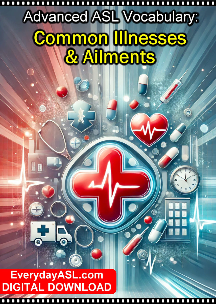 New! Advanced ASL Vocabulary: Common Illnesses & Ailments - DIGITAL DO ...