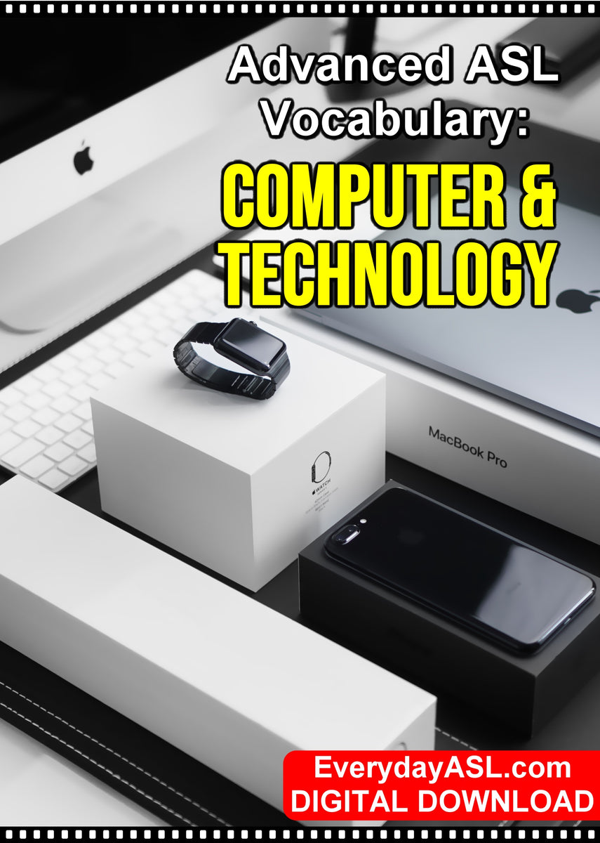 New Advanced ASL Vocabulary: Computer & Technology - DIGITAL DOWNLOAD ...
