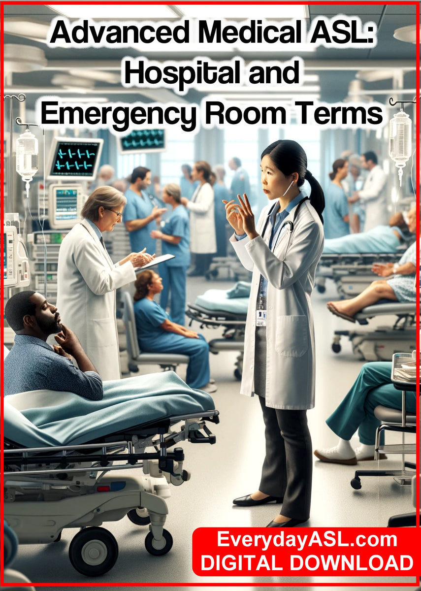 Advanced Medical ASL: Hospital & Emergency Room Terms-DIGITAL DOWNLOAD ...
