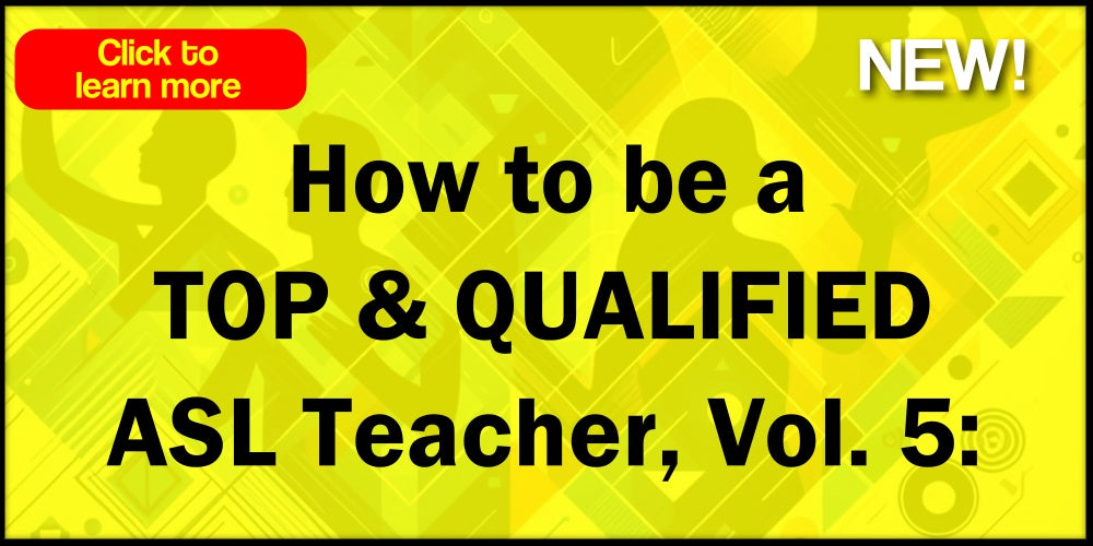NEW! How to be a TOP & QUALIFIED ASL Teacher, Vol. 5 DVD with Free Shi ...