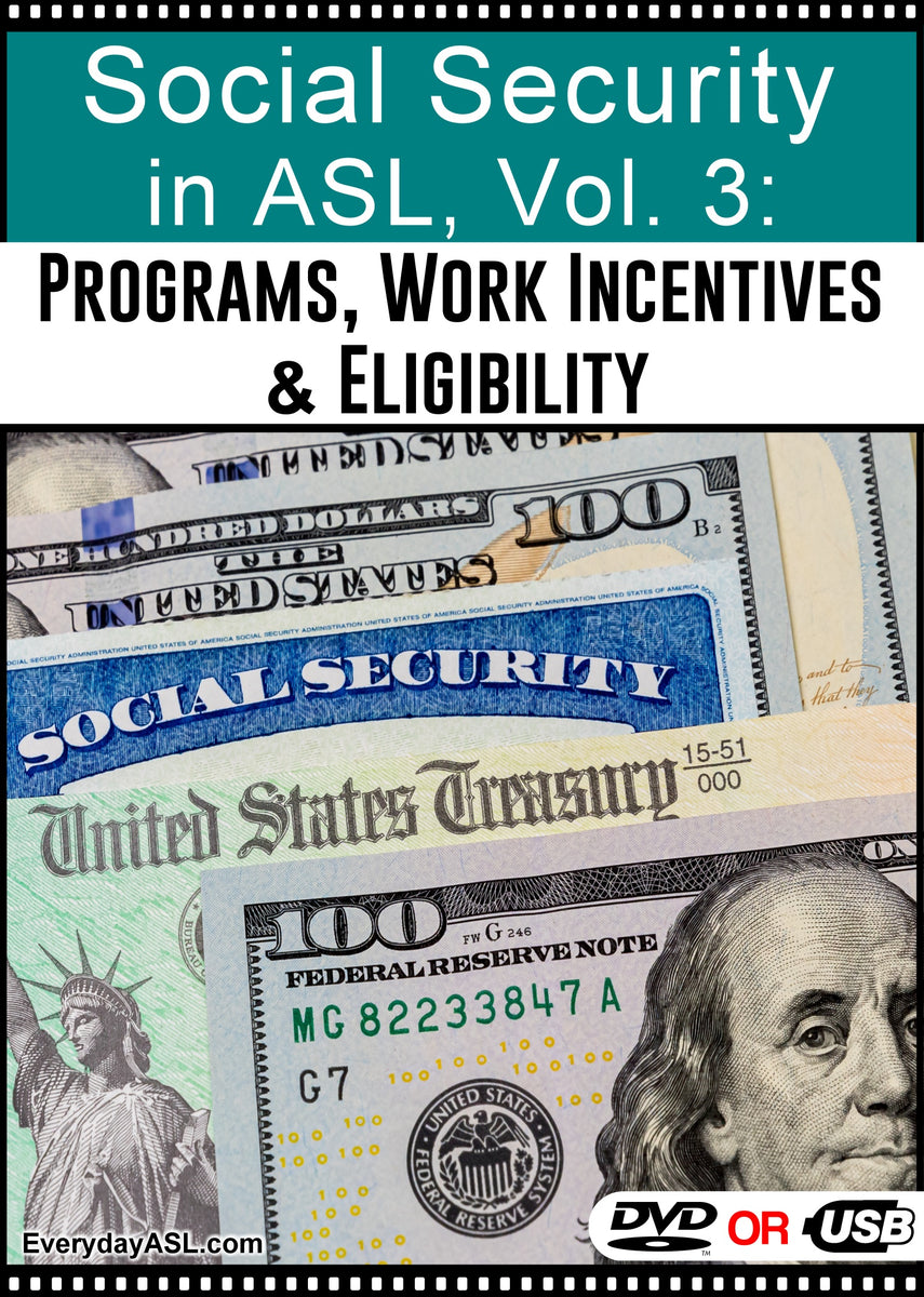 Social Security in ASL, Vol. 3: Programs, Work Incentives DVD or USB ...