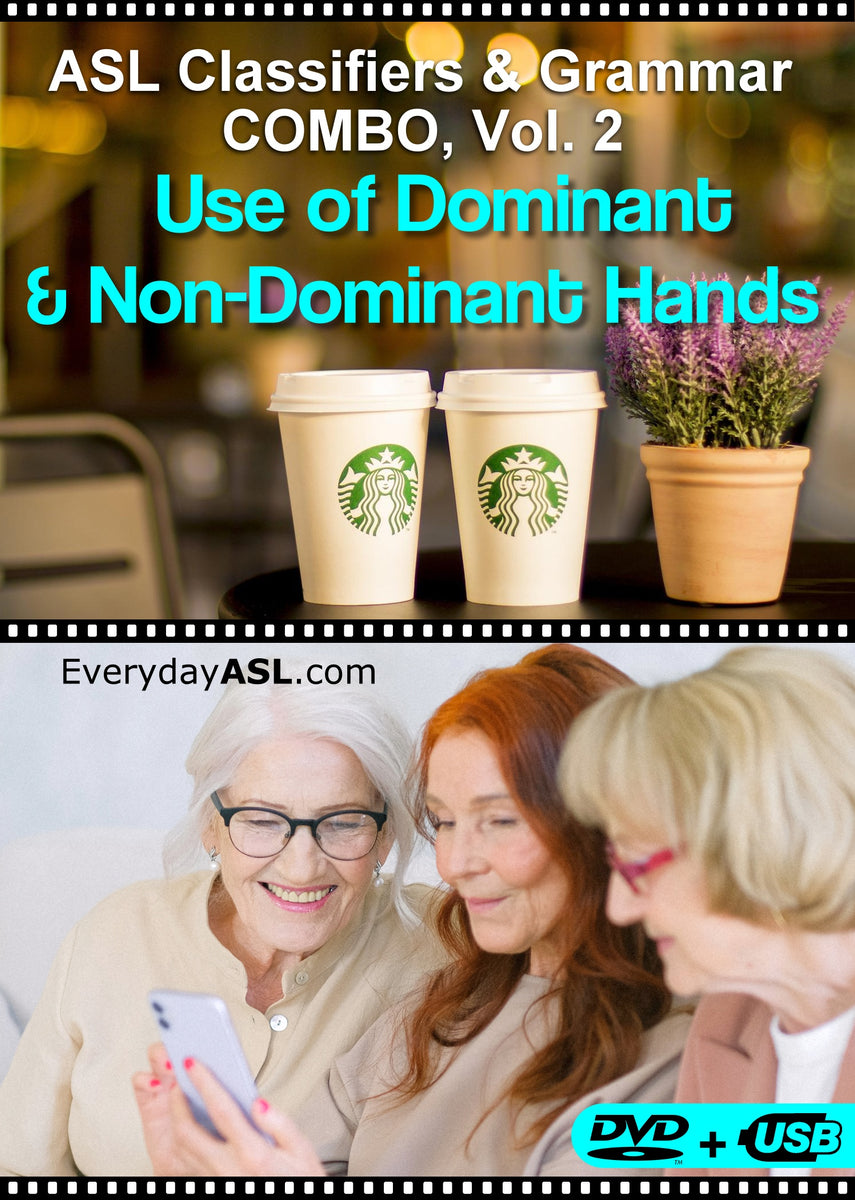 ASL Classifiers & Grammar COMBO 2: Dominant & Non-Dominant Hands Set ...